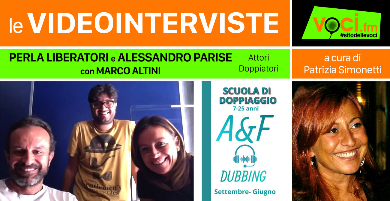 A&F Dubbing: Perla Liberatori, Alessandro Parise, Marco Altini su VOCI ...